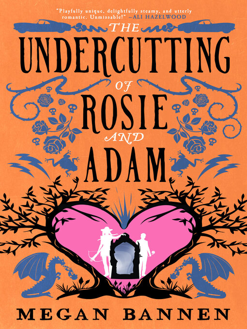 The Undercutting of Rosie and Adam - Sunflower eLibrary - OverDrive