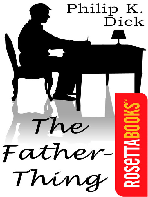 The Father-Thing - Toronto Public Library - OverDrive