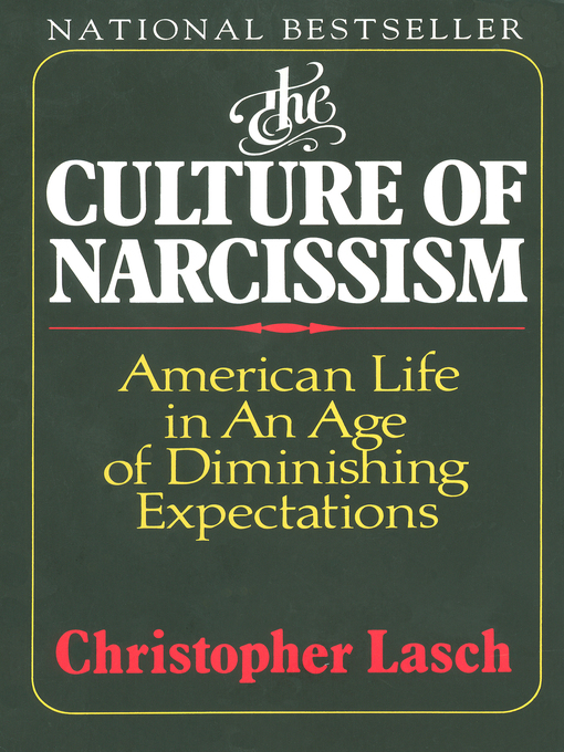 The Culture of Narcissism - Toronto Public Library - OverDrive