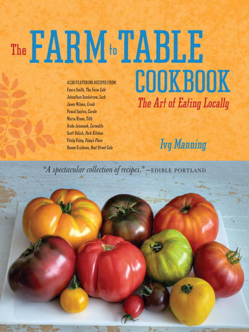 The Farm to Table Cookbook - Timberland Regional Library - OverDrive
