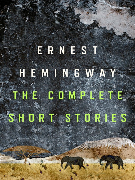 The Complete Short Stories of Ernest Hemingway - Bibliothèque et ...