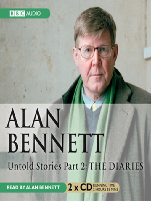 Alan Bennett Untold Stories - Listening Books - OverDrive