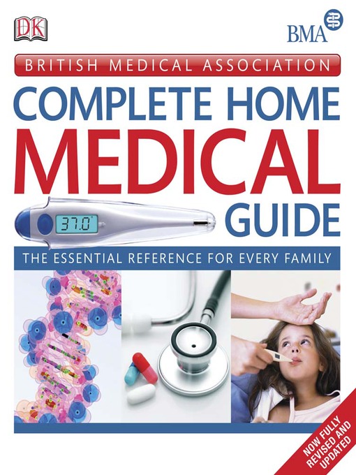 BMA Complete Home Medical Guide - Leicester Libraries - OverDrive