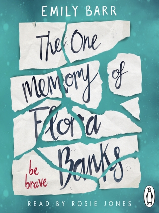 The One Memory of Flora Banks - Sno-Isle Libraries - OverDrive