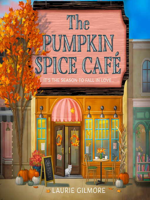 The Pumpkin Spice Café - Harris County Public Library - OverDrive