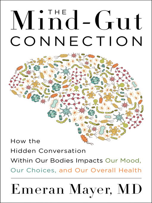 The Mind-Gut Connection - Markham Public Library - OverDrive