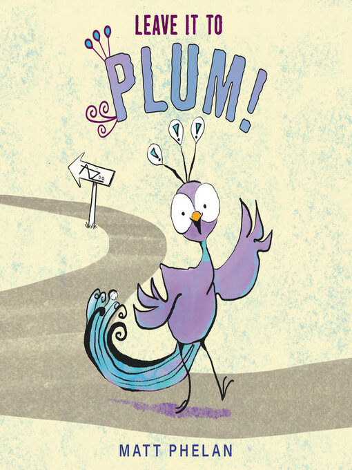 Kids - Leave It to Plum! - Seattle Public Library - OverDrive