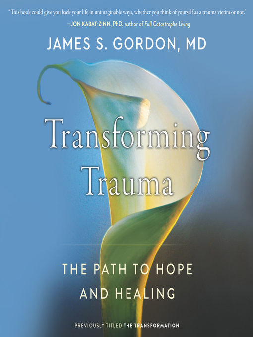 Transforming Trauma - Los Angeles Public Library - OverDrive