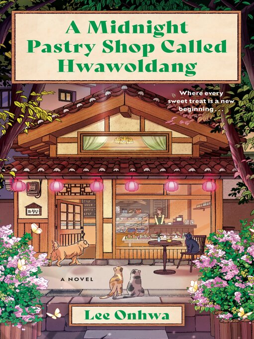 A Midnight Pastry Shop Called Hwawoldang - Monroe County Library System ...
