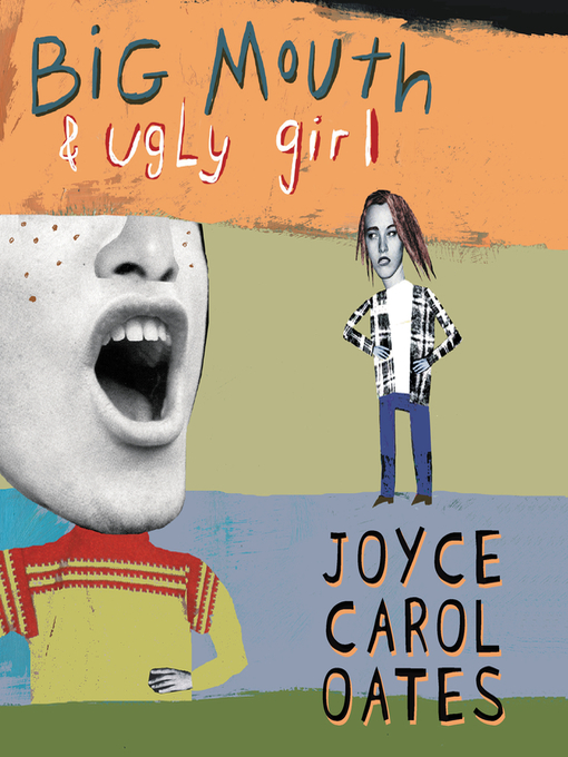 Big Mouth & Ugly Girl - Wisconsin Public Library Consortium - OverDrive