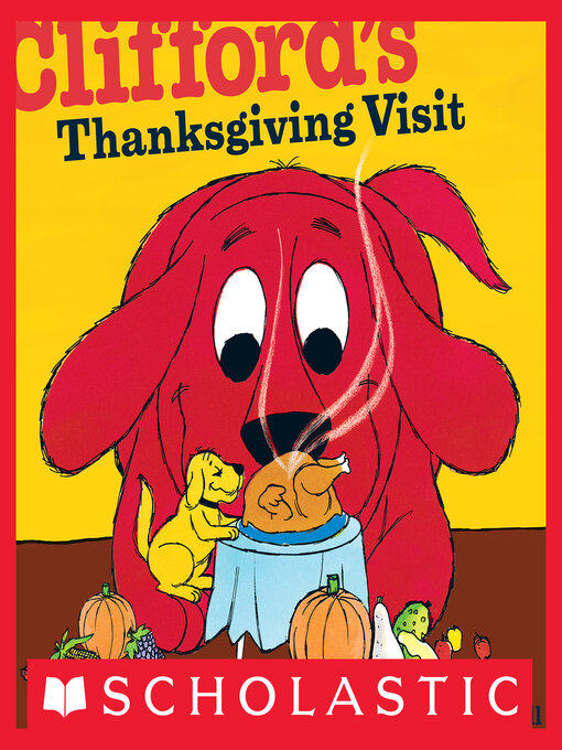 Clifford's Thanksgiving Visit - Toronto Public Library - OverDrive