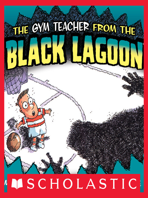 The Gym Teacher From the Black Lagoon - King County Library System ...