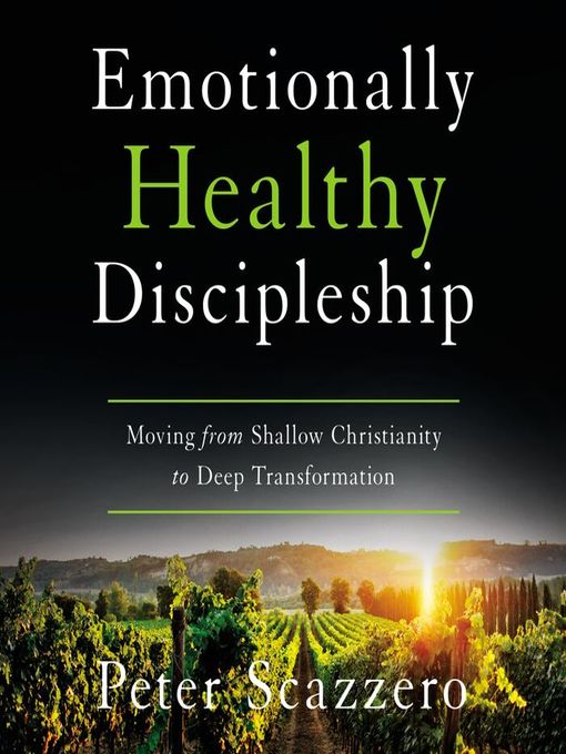 Emotionally Healthy Discipleship - Pikes Peak Library District - OverDrive
