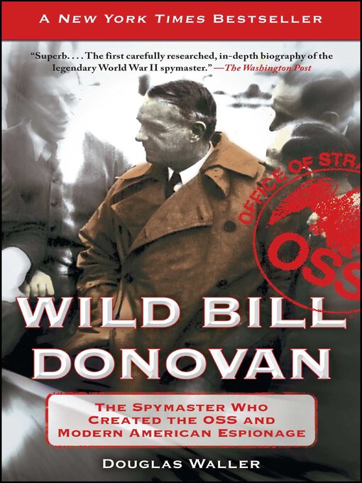 Wild Bill Donovan - Burlington Public Library - OverDrive
