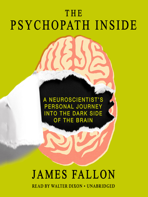 The Psychopath Inside - East Baton Rouge Parish Library - OverDrive