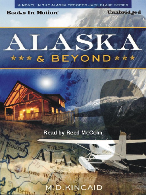 Alaska and Beyond - North Carolina Digital Library - OverDrive