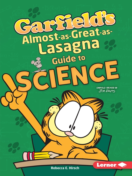 Garfield's Almost-as-Great-as-Lasagna Guide to Science - Libby