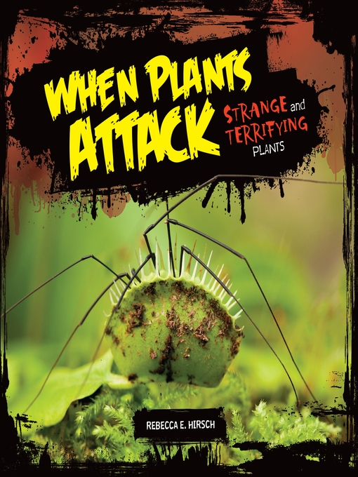 When Plants Attack - NC Kids Digital Library - OverDrive
