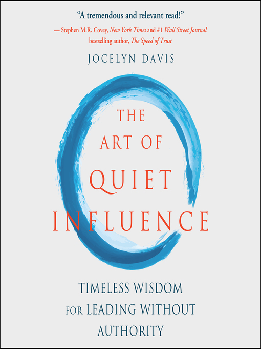The Art of Quiet Influence - Los Angeles Public Library - OverDrive