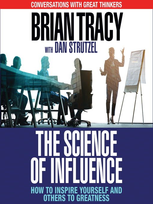 The Science of Influence - Toronto Public Library - OverDrive