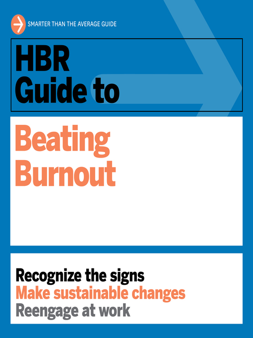 HBR Guide to Beating Burnout - Microsoft Library - OverDrive