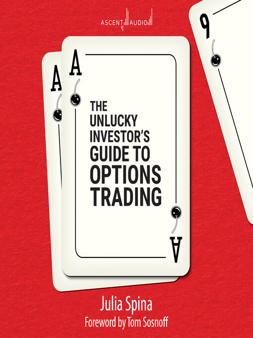 The Unlucky Investor's Guide to Options Trading - NLB - OverDrive