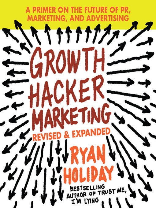 Growth Hacker Marketing - Microsoft Library - OverDrive