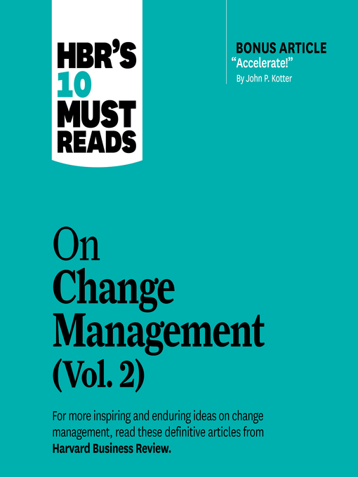 HBR's 10 Must Reads on Change Management, Volume 2 - Microsoft Library ...