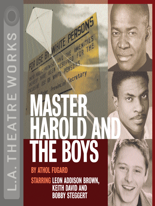 Master Harold and the Boys - Los Angeles Public Library - OverDrive