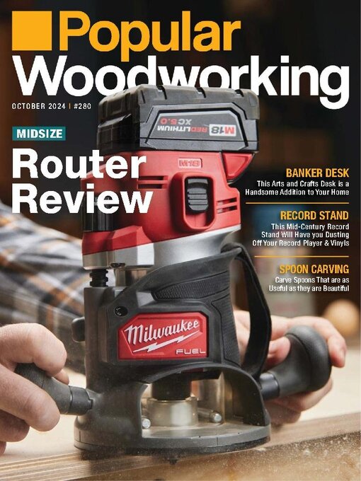 Magazines - Popular Woodworking - Chicago Public Library - OverDrive
