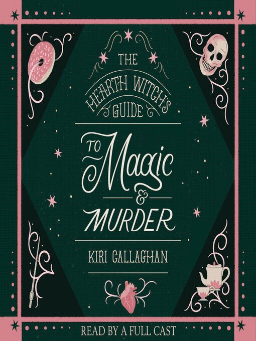 The Hearth Witch's Guide to Magic & Murder - King County Library System ...