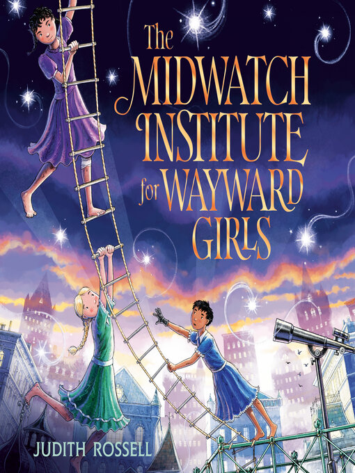 The Midwatch Institute for Wayward Girls - NLB - OverDrive