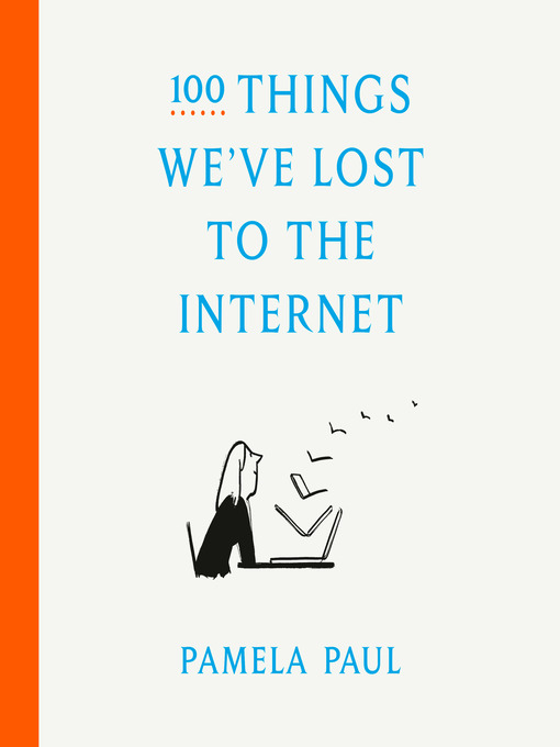 100 Things We've Lost to the Internet | King County Library System ...