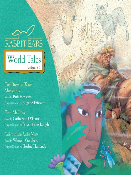 Rabbit Ears World Tales, Volume 5 - Carnegie Library of Pittsburgh ...