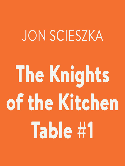 The Knights of the Kitchen Table - Sonoma County Library - OverDrive