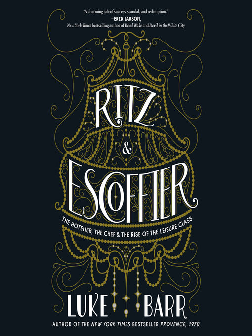 Ritz and Escoffier - Seattle Public Library - OverDrive