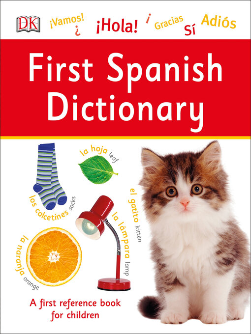 First Spanish Dictionary - Hong Kong Public Libraries (HKPL) - OverDrive