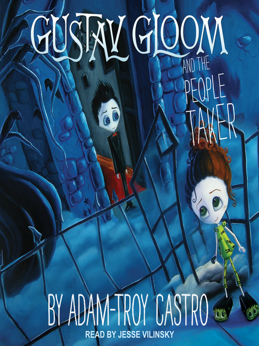 Gustav Gloom and the People Taker - Wisconsin Public Library Consortium ...