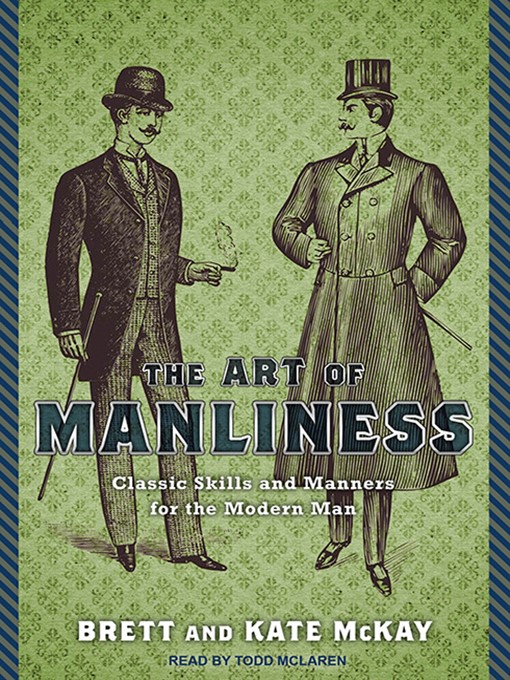 The Art of Manliness - Carbon Lehigh Downloadable Library - OverDrive