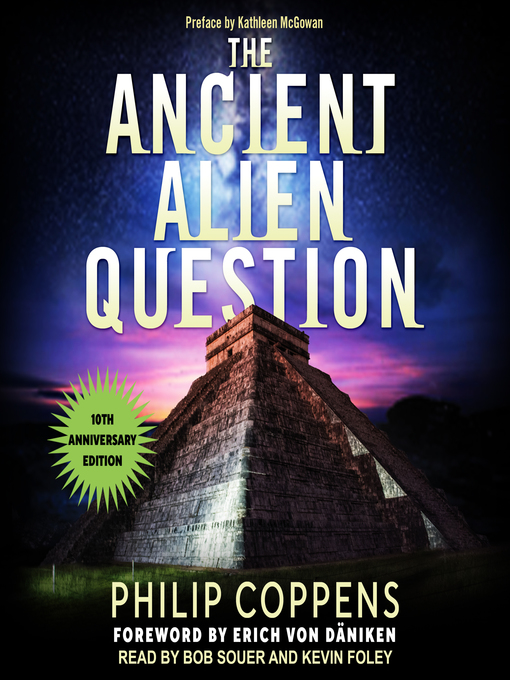 Ancient Alien Question, 10th Anniversary Edition - OC Public Libraries ...