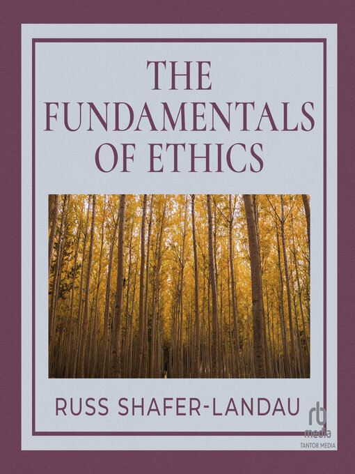 The Fundamentals of Ethics - Toronto Public Library - OverDrive