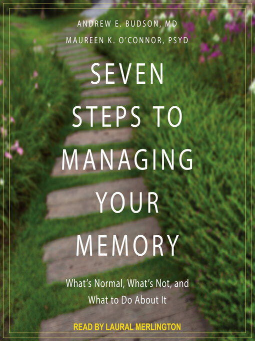 Seven Steps to Managing Your Memory - Indiana Digital Library - OverDrive