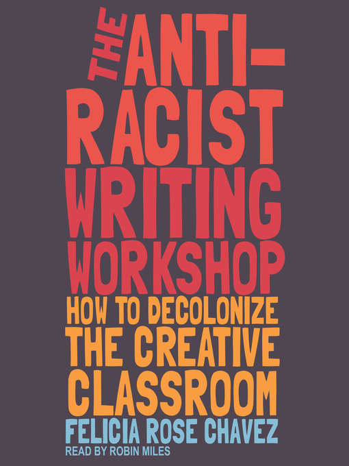Available Now - The Anti-Racist Writing Workshop - National Library ...