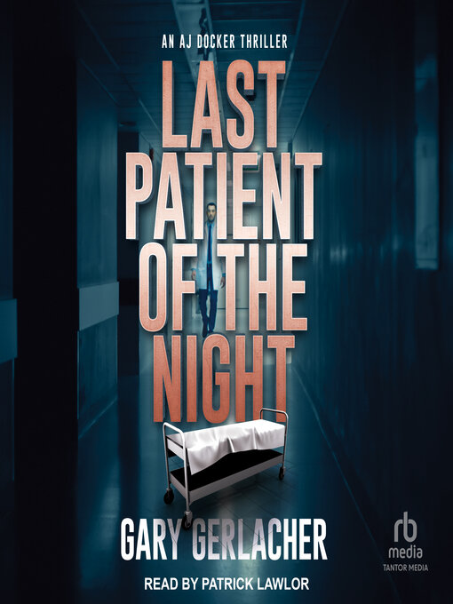 Last Patient of the Night | King County Library System | BiblioCommons