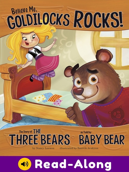 Kids - Believe Me, Goldilocks Rocks! - Toronto Public Library - OverDrive