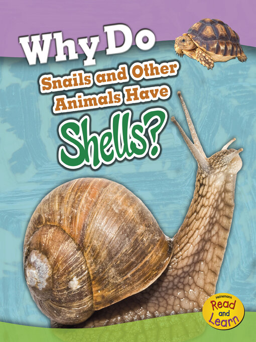 Libby - Why Do Snails and Other Animals Have Shells?