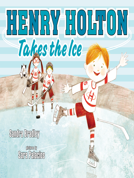 Henry Holton Takes the Ice - King County Library System - OverDrive
