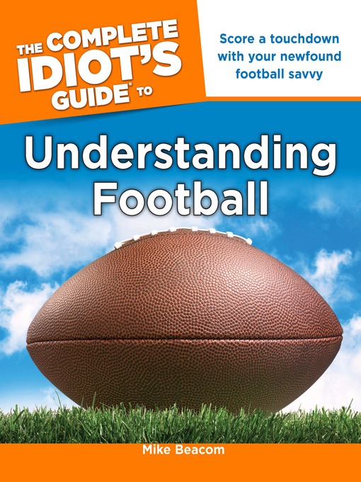 The Complete Idiot's Guide to Understanding Football - Fairfax County ...