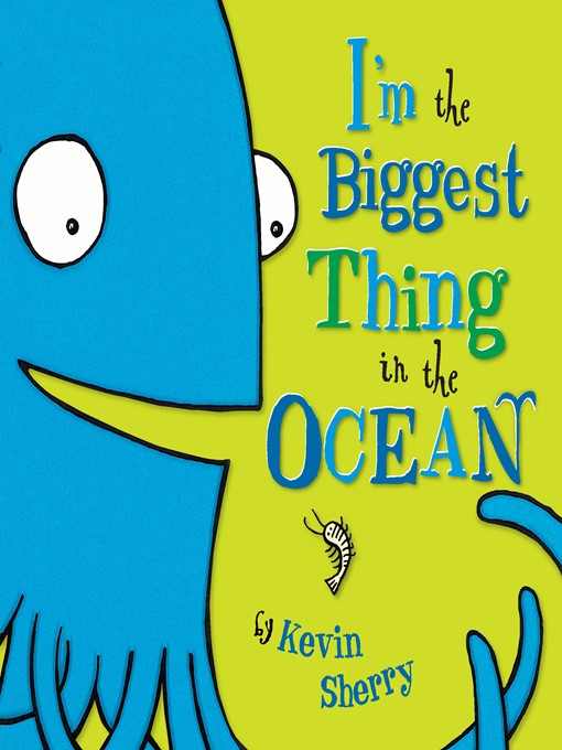 I'm the Biggest Thing in the Ocean! - Pierce County Library System ...