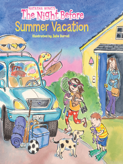 The Night Before Summer Vacation - NC Kids Digital Library - OverDrive